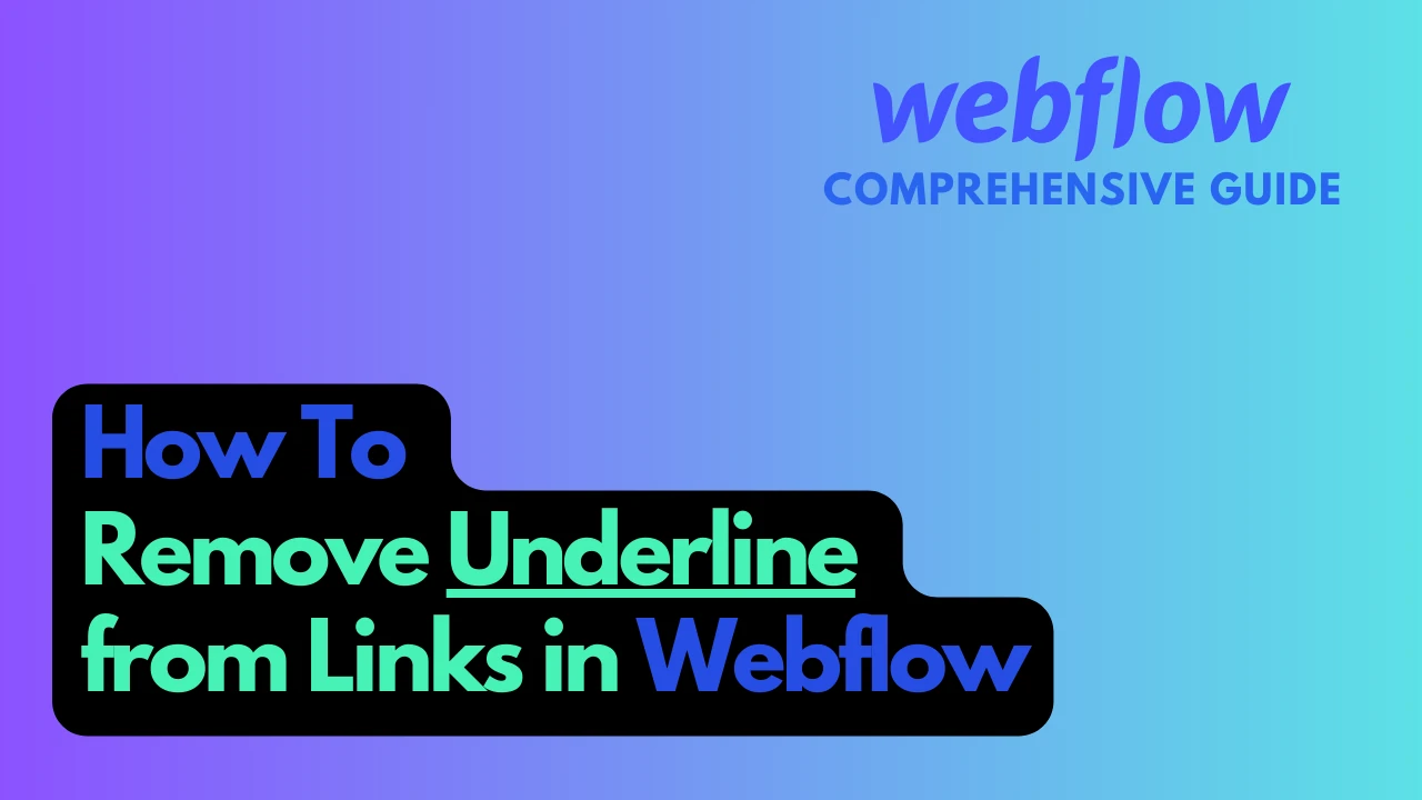 How to Remove Underline from Links in Webflow | HTML All The Things